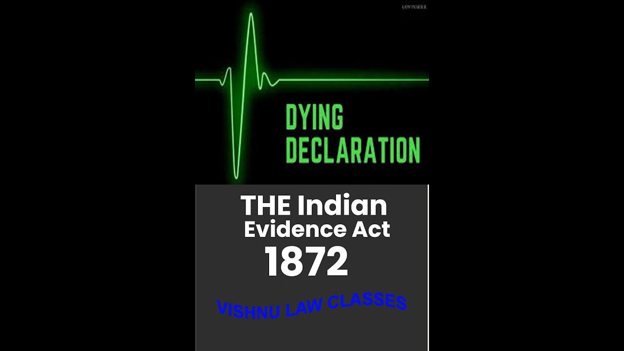 DYING DECLARATION भारतीय साक्ष्य अधिनियम के अनुसार Dying Declaration - YouTube