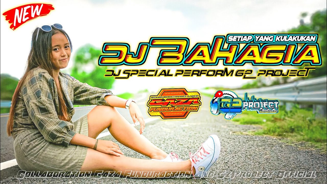 DJ Bahagia || Setiap yang Kulakukan [GAZA Funduraction] ft G2 Project - YouTube Music