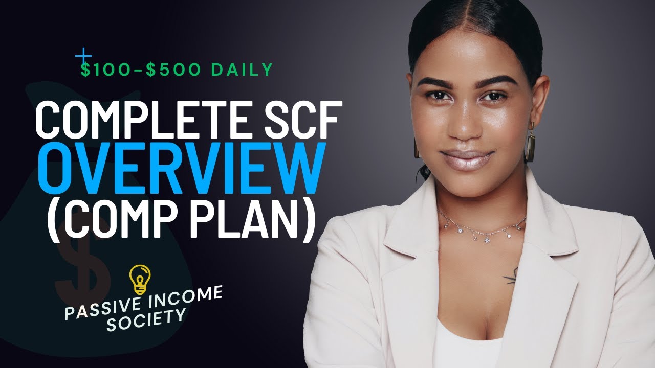 SCF Complete Overview Including Comp Plan | Passive Income Society ...