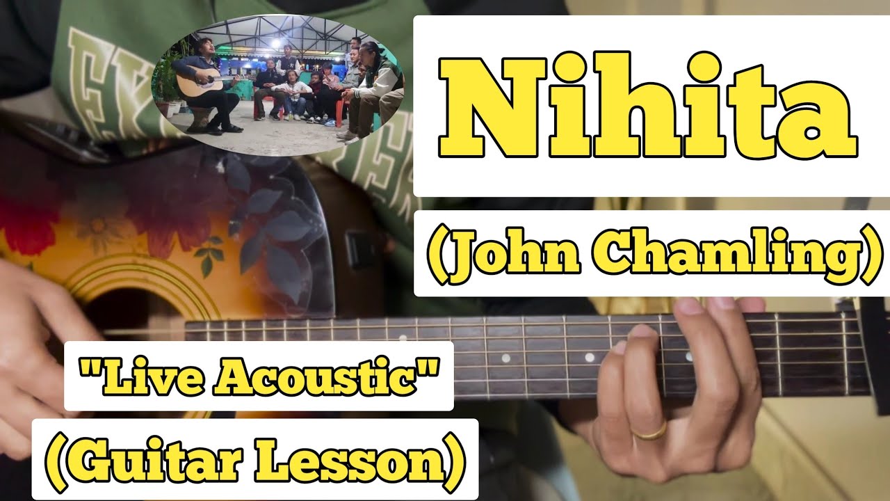 NIHITA - John Chamling | Guitar Lesson | Easy Chords | (Live Acoustic ...