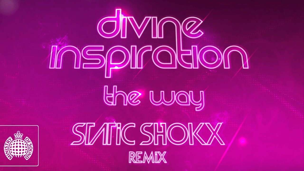 Divine Inspiration - The Way (Static Shokx Remix) - YouTube Music
