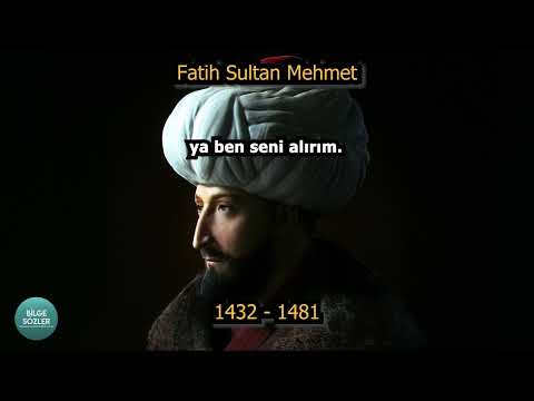 Fatih Sultan Mehmet Bilinmesi Gereken Önemli Sözleri | Alıntılar Felsefe ve Motivasyon Sözleri