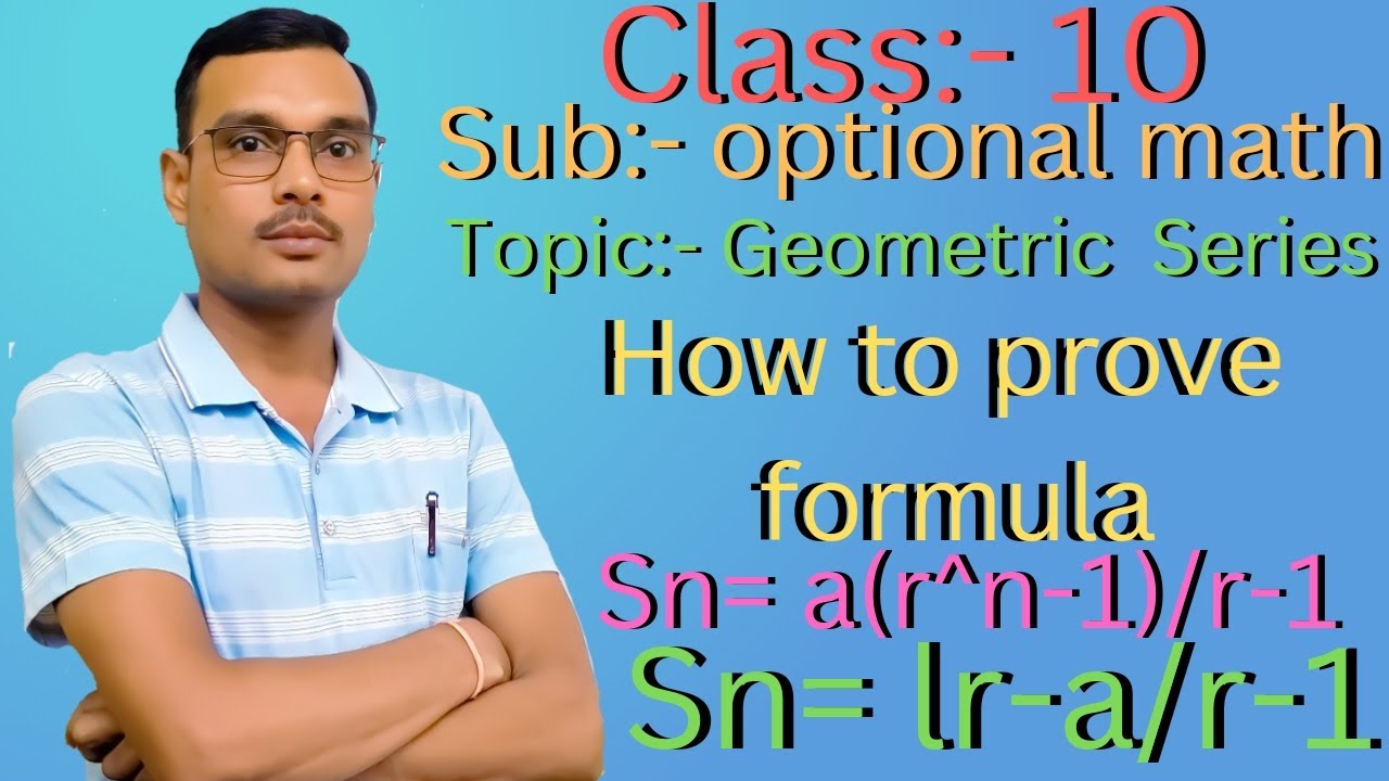 Class 10 Geometric Series Formula proved - YouTube