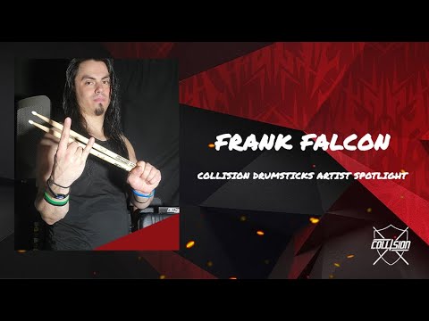 Collision Drumsticks Artist Spotlight - Frank Falcon - YouTube