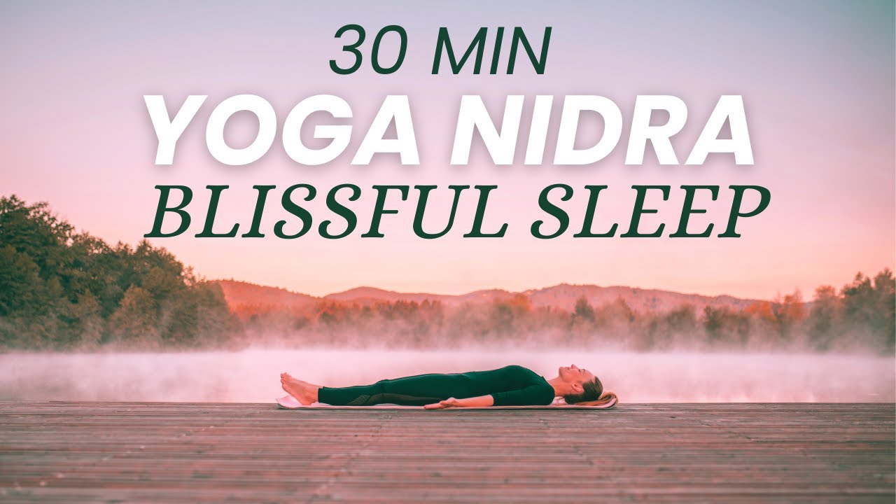 New 30-Minute guided Yoga Nidra To Cultivate Deep Sleep - YouTube