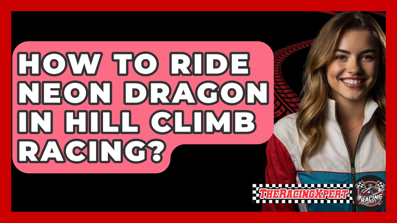 How To Ride Neon Dragon In Hill Climb Racing? - The Racing Xpert - YouTube