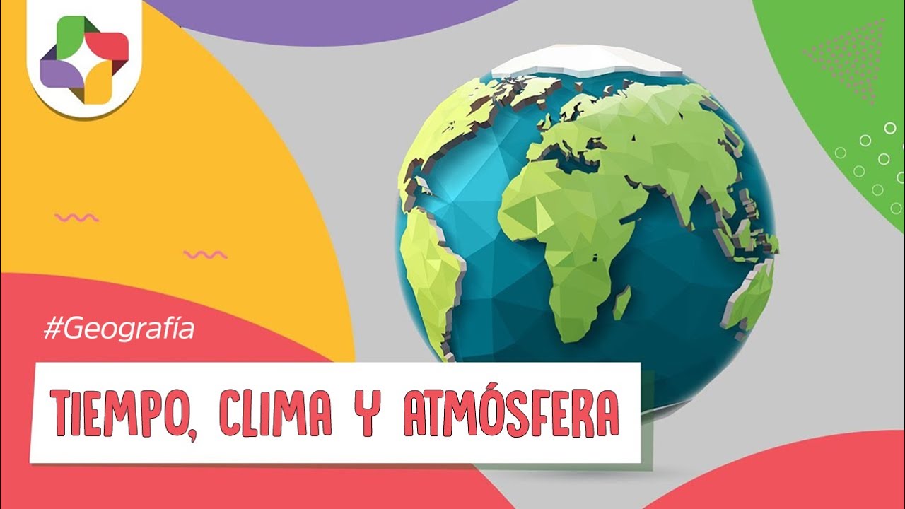 Tiempo, Clima y Atmósfera - Geografía - Educatina - YouTube