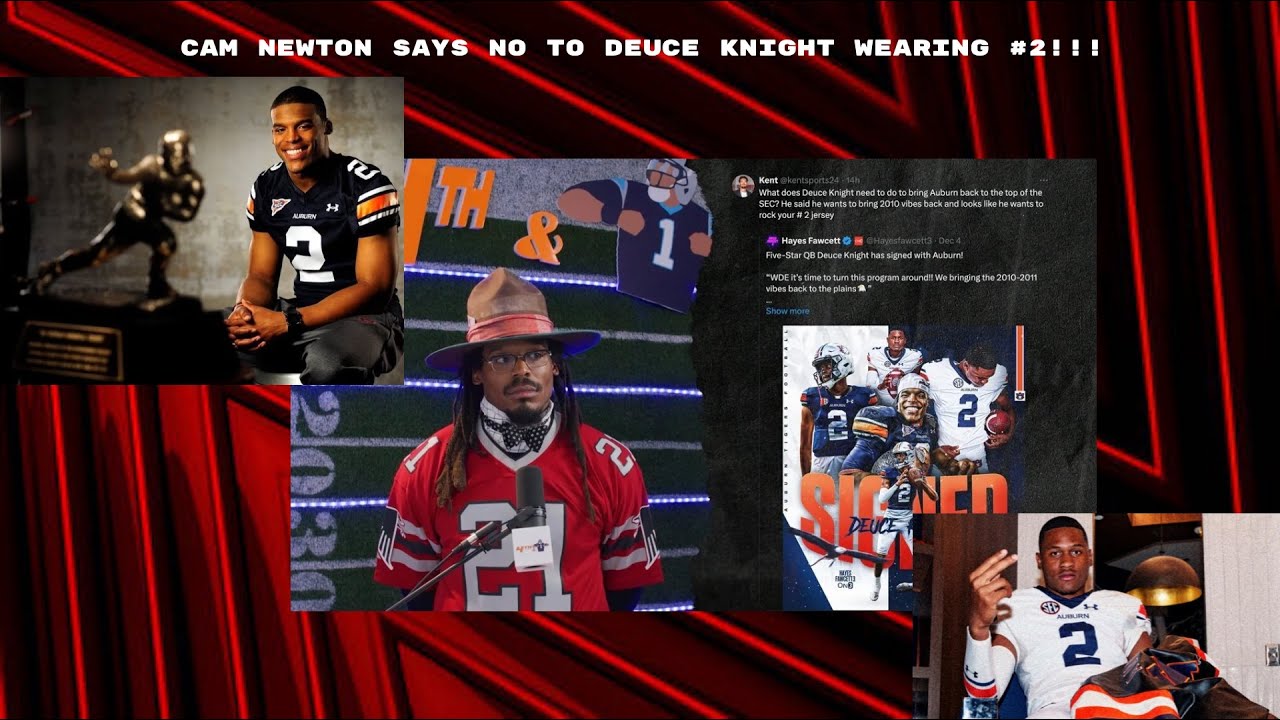 Cam Newton says 5 Star Freshman Deuce Knight CANNOT wear his iconic #2 ...