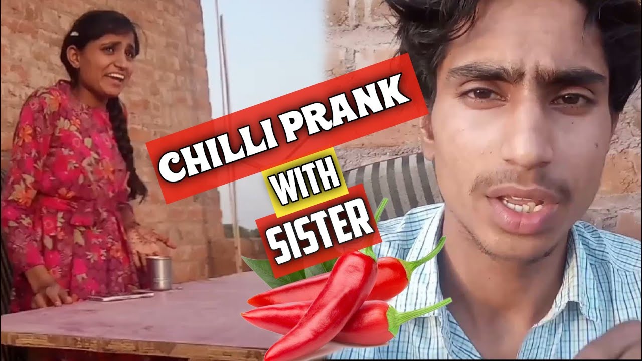 Chilli Prank With Sister 😂 आज तो बहुत ही मज़ा आया 😍😂 #ChilliPranks ...
