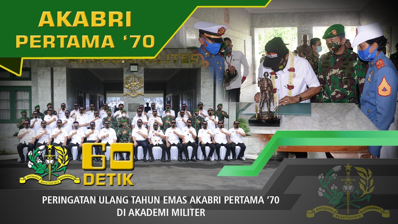 PERINGATAN ULANG TAHUN EMAS AKABRI PERTAMA '70 DI AKADEMI MILITER - YouTube