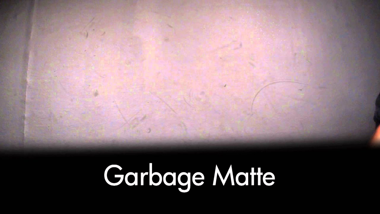 Garbage Matte - YouTube