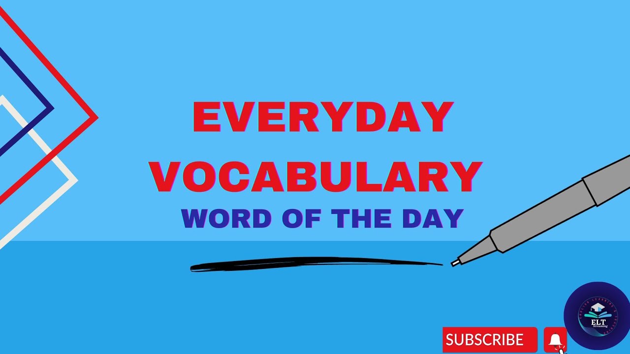 Everyday Vocabulary|Daily Use Words|ELTStreaming - YouTube
