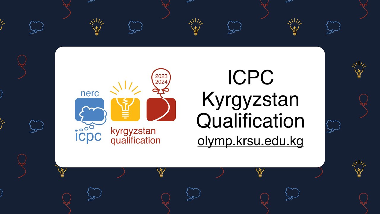 ICPC 2023 Kyrgyzstan Qualification - YouTube