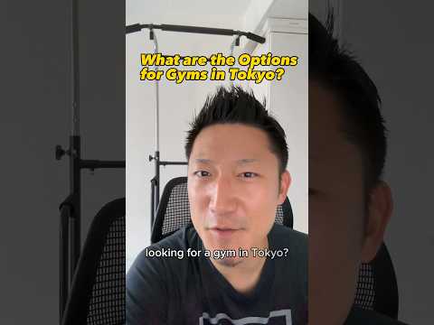 Which is your favorite gym in Tokyo?