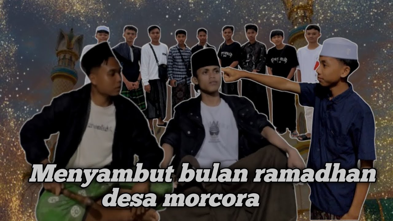 MENYAMBUT BULAN RAMADHAN DI DESA MOR CORA @PROJECTANAKDESA-o9u # ...