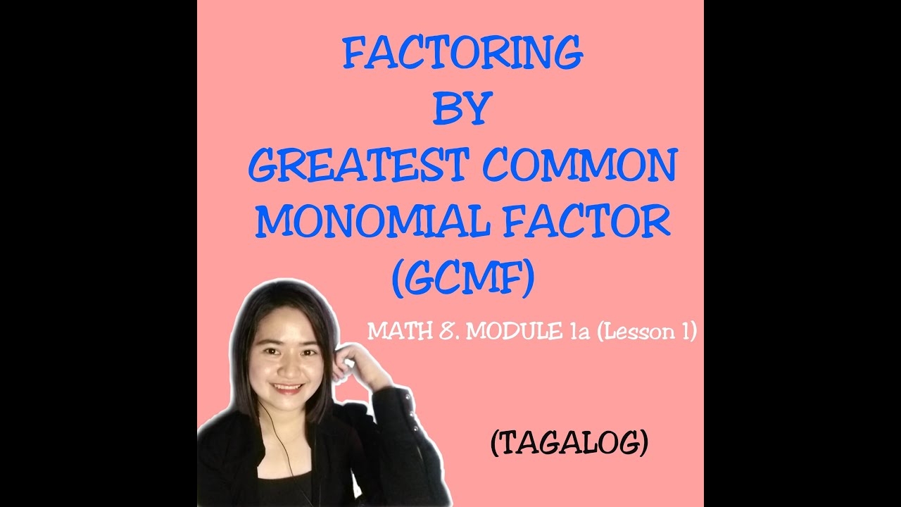 FACTORING BY GREATEST COMMON MONOMIAL FACTOR|| MATH 8 MODULE 1a ...