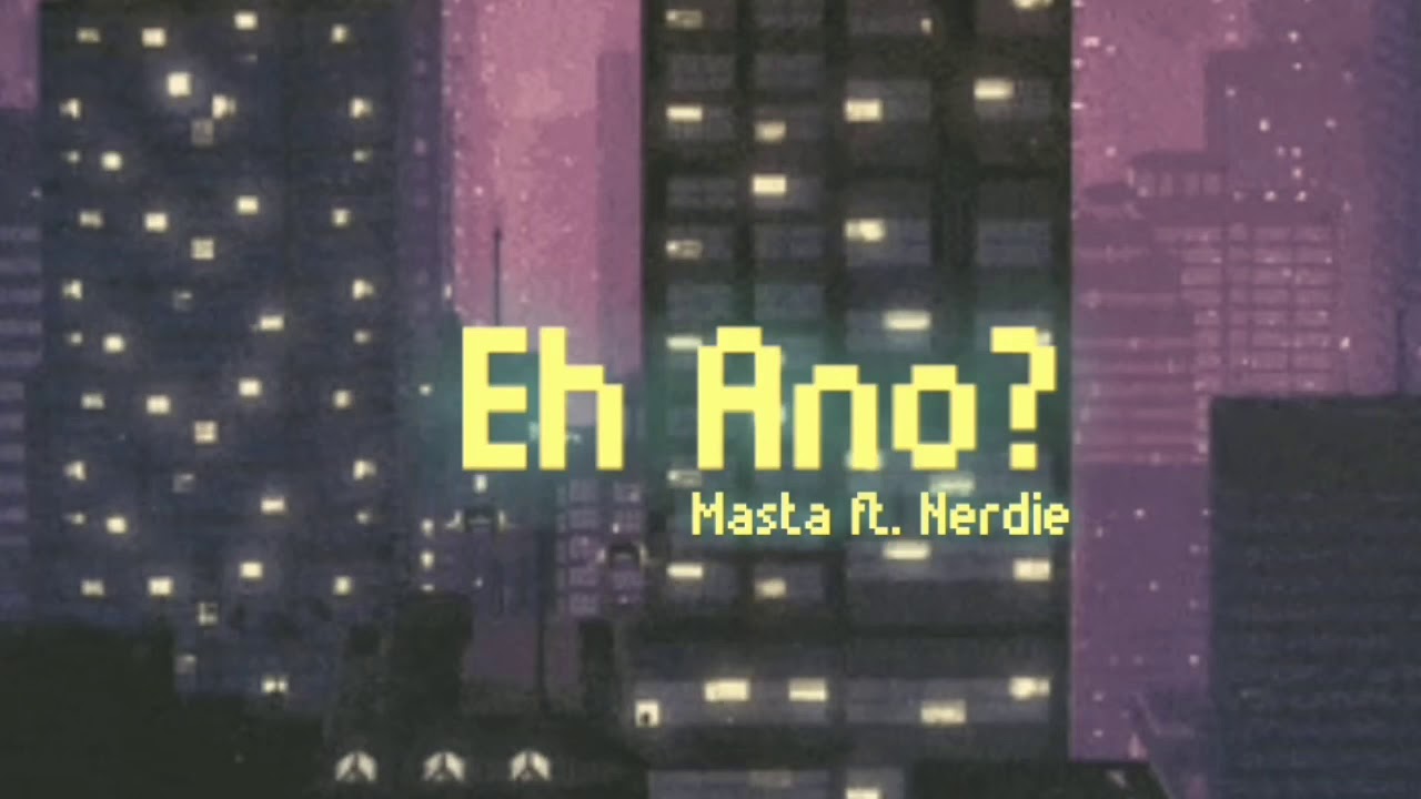 Masta - Eh ano ft. Nerdie (Animated Music Video) - YouTube