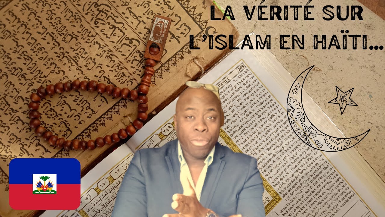 La vérité sur l’islam en Haïti… - YouTube