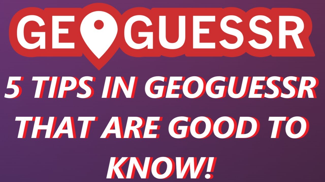 5 Tips In GeoGuessr That Are Good To Know! - YouTube