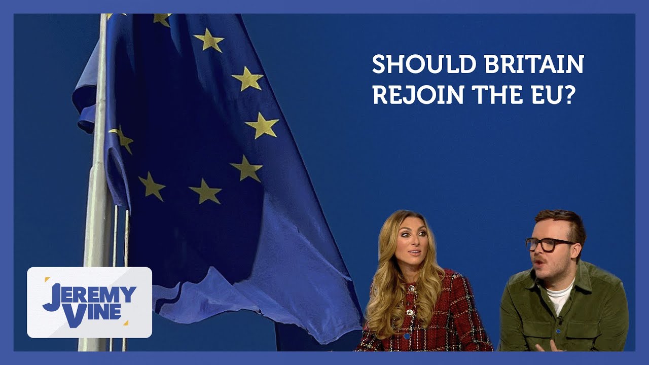 Should Britain rejoin the EU? Feat. Benjamin Butterworth & Luisa ...