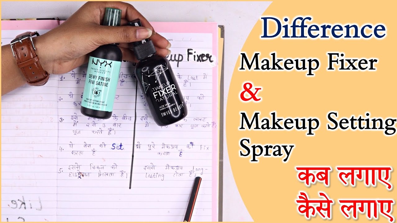 Makeup fixer & Setting Spray मे Difference || Makeup Tutorial Step by ...