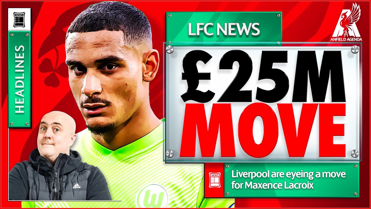 LIVERPOOL WANT £25M LACROIX?! | Liverpool FC Latest News - YouTube