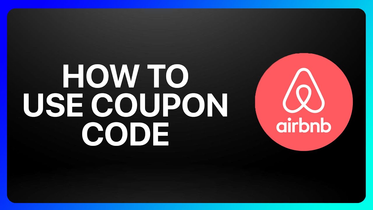 How To Use Airbnb Coupon Code Tutorial - YouTube