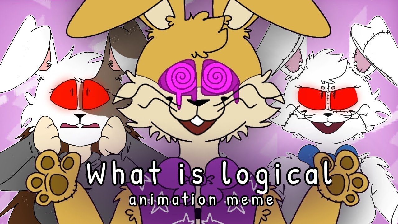 WHAT IS LOGICAL | animation meme | ☆FNaF☆ - YouTube