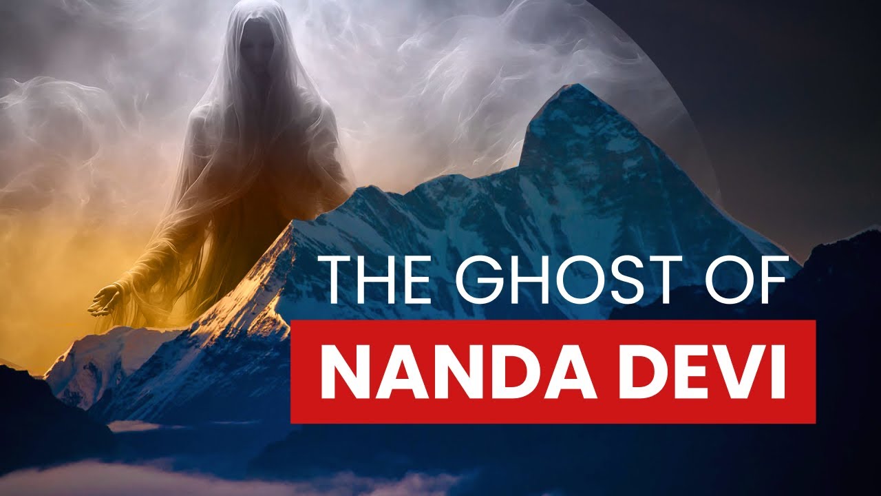 Unveiling the Ghost of Nanda Devi: Hidden Secrets of the Himalayas ...