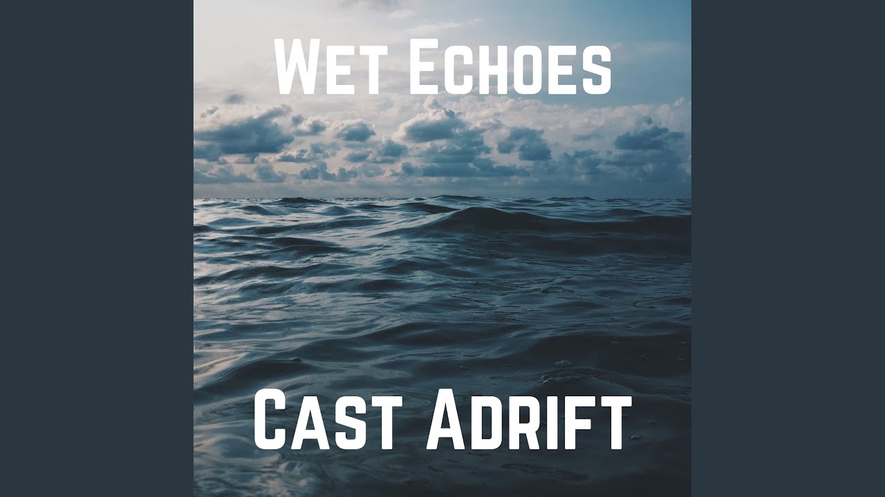 Cast Adrift - YouTube
