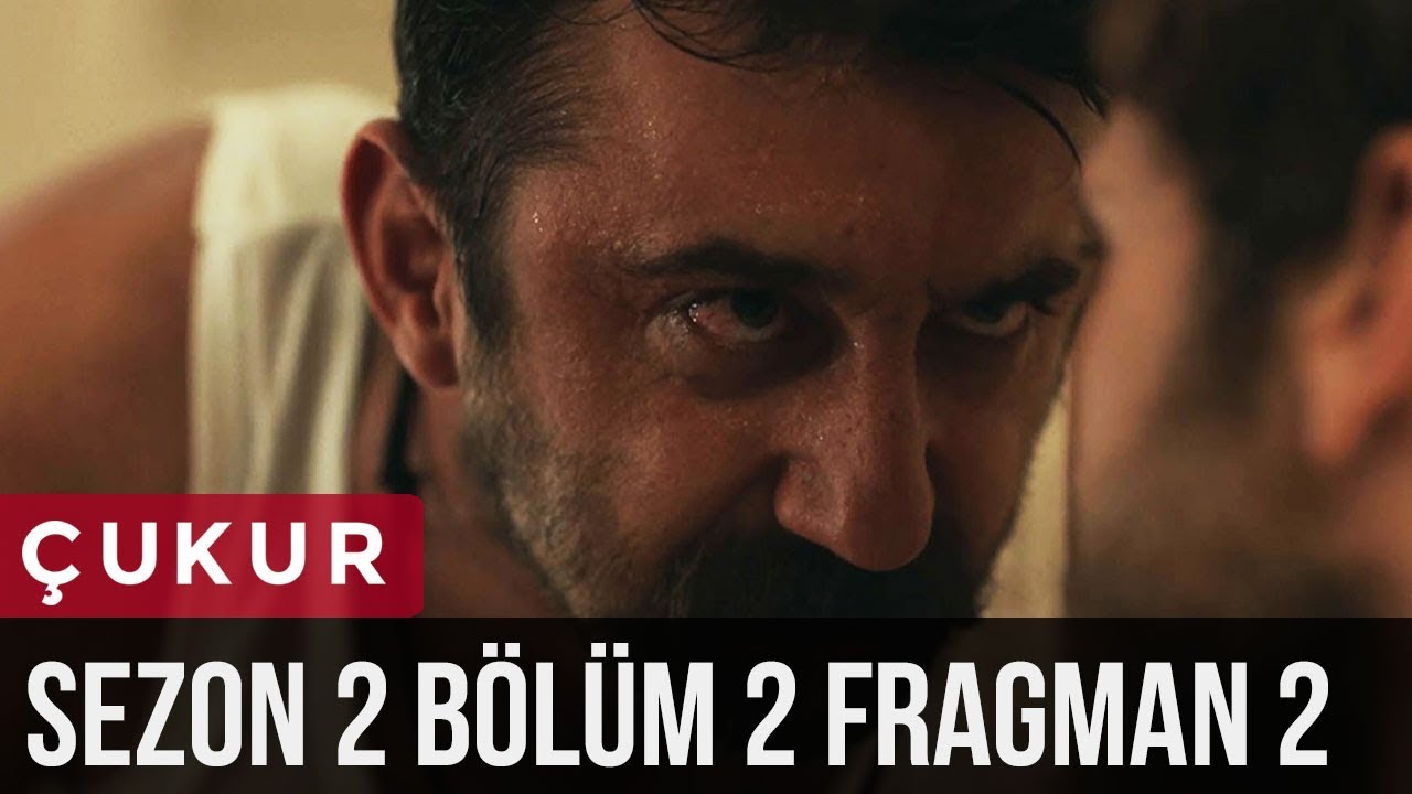 Çukur 2.Sezon 2.Bölüm 2.Fragman - YouTube