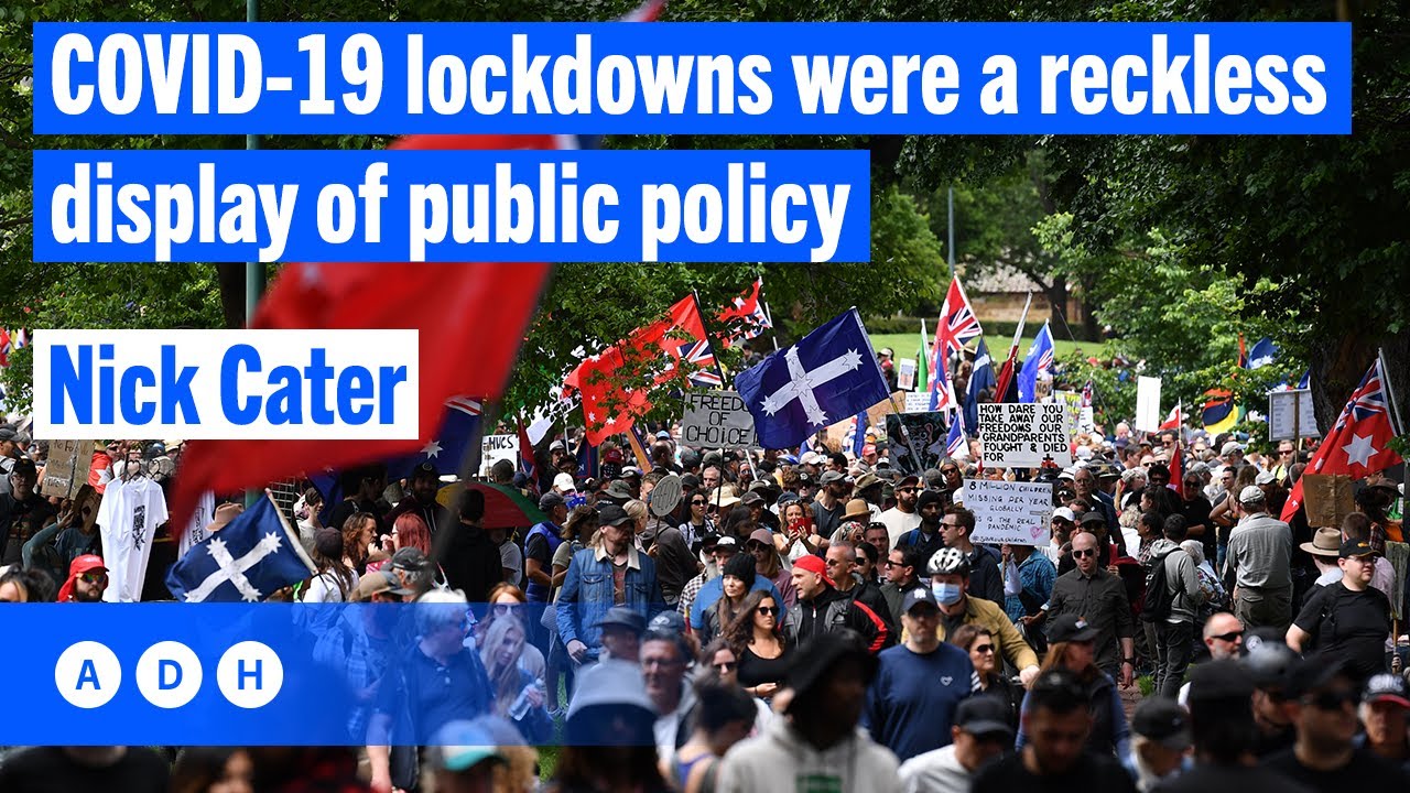 COVID-19 lockdowns were a reckless display of public policy: Nick Cater ...