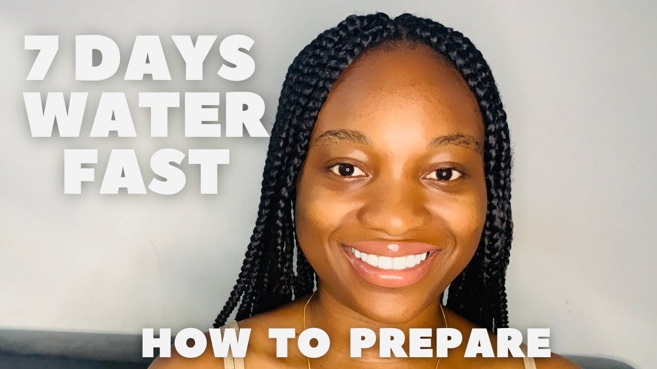 (7 DAYS WATER FAST) HOW TO PREPARE (Step by Step Process) - YouTube
