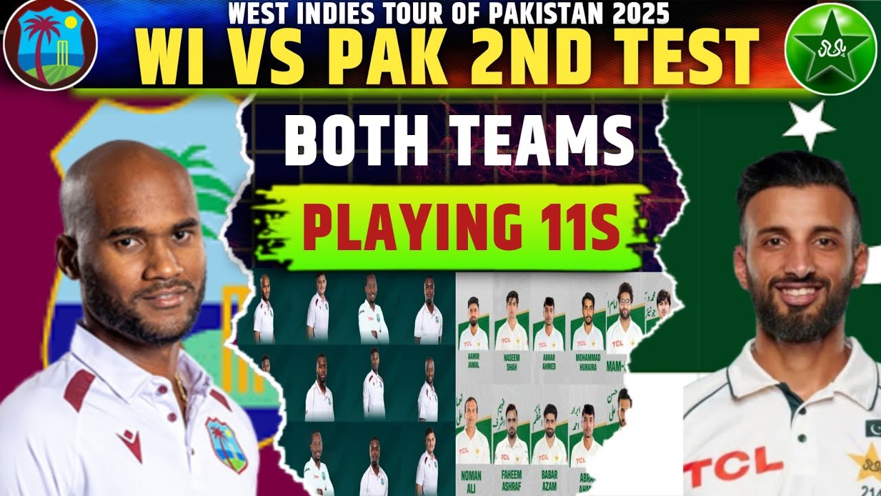 Pak vs WI Second Test 2025 | Pakistan Playing 11 | West Indies Playing ...