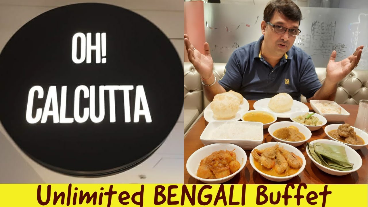 Oh Calcutta Buffet 🔥 | Unlimited Bengali Buffet | Buffet After Lockdown ...