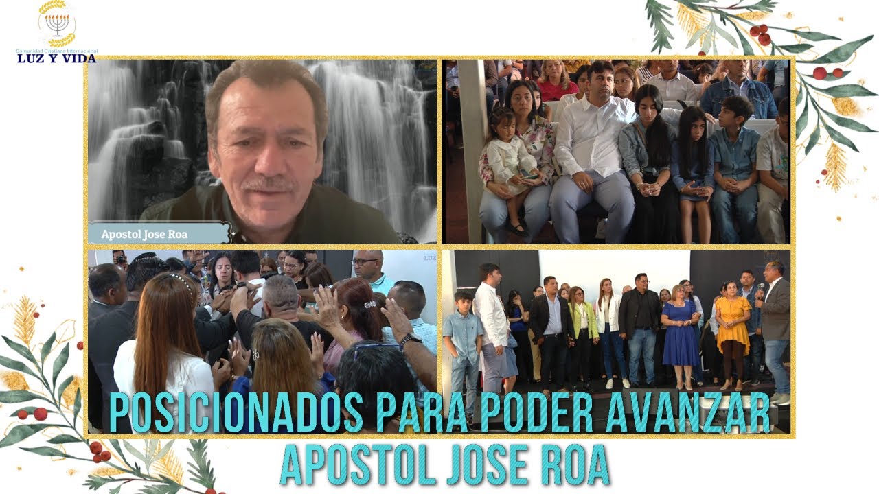 Posicionados para poder Avanzar-Apóstol Jose Roa-CCI Luz y Vida Barinas ...