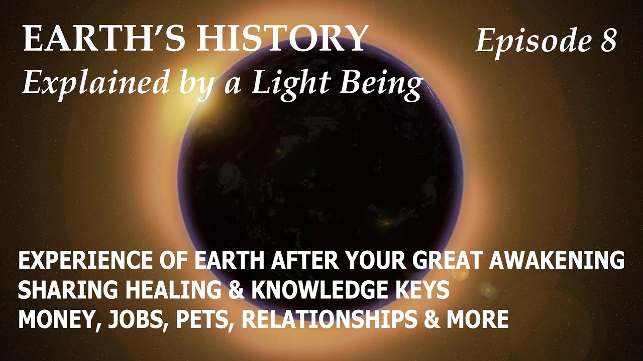 EH8 - Earth experience after your Great Awakening, creating the life of ...