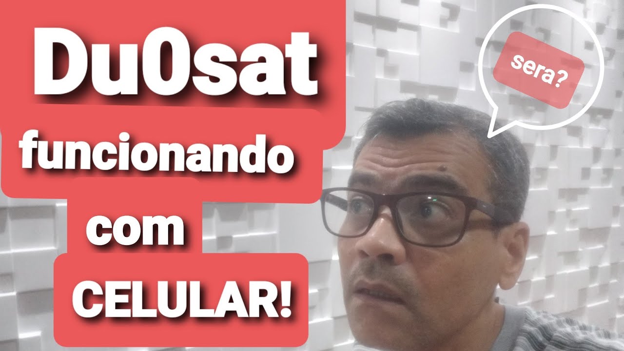 Duosat funcionou usando um celular ! - YouTube