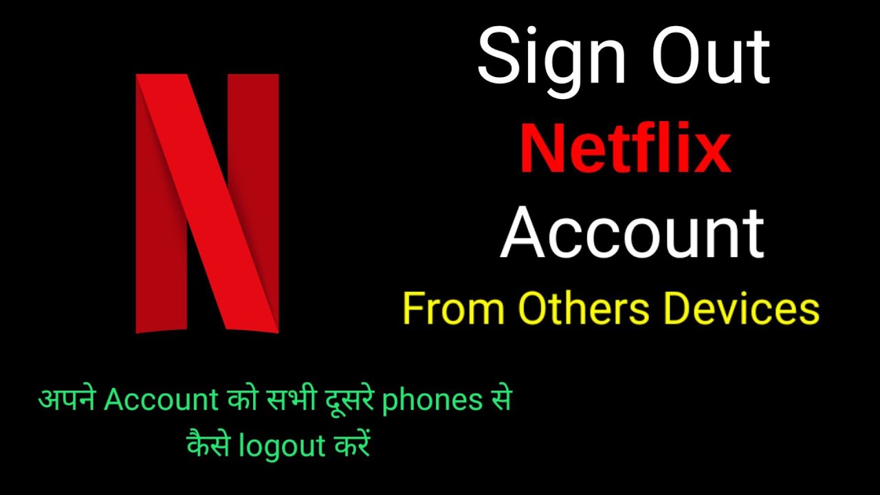 How To Logout Netflix Account From All Devices How To Remove Netflix how-to-logout-netflix-account-from-all-devices-how-to-remove-netflix