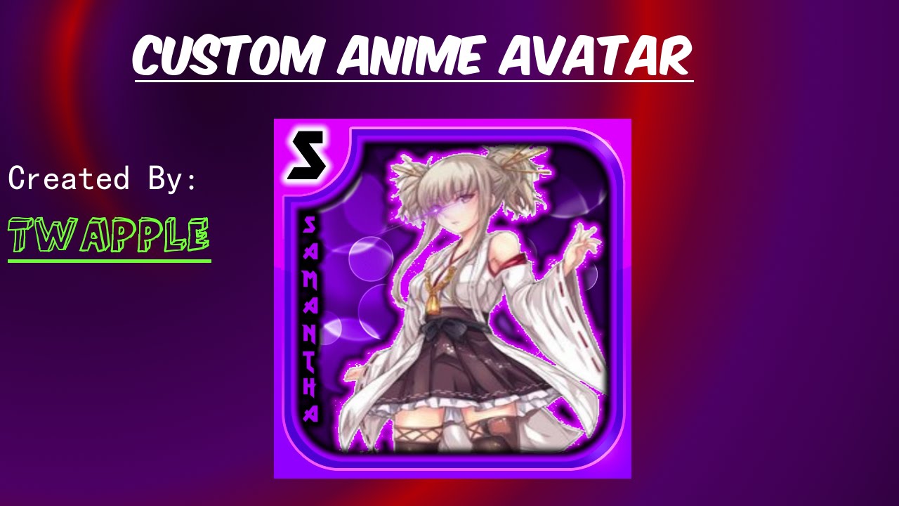 Awesome Custom Anime Avatar - YouTube