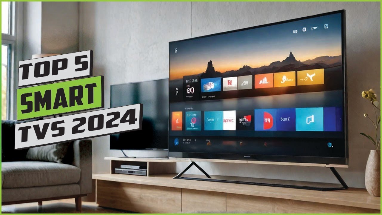 Top 5 best smart TV reviews 2024 | Top Smart TVs 2024 | TV Reviews 2024 ...