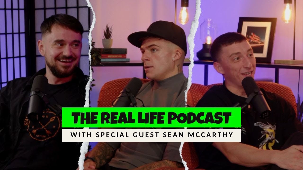 The real life podcast with guest appearance Sean Mccarthy - YouTube