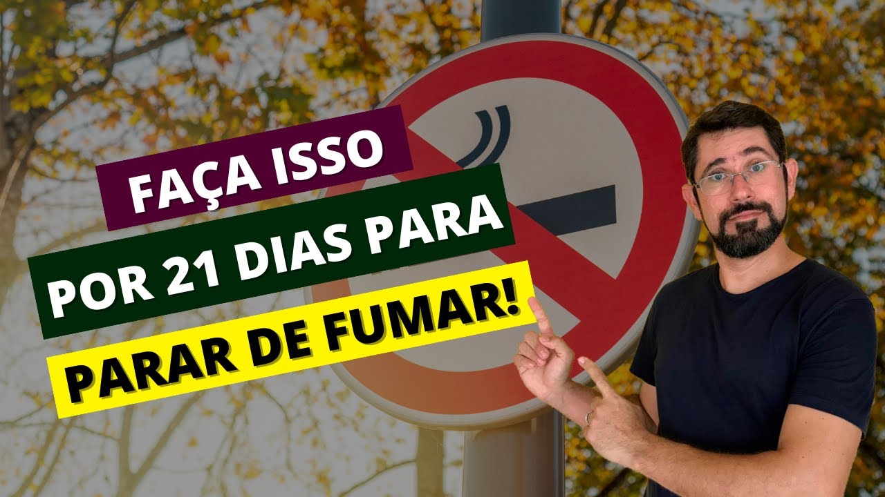 Dia Mundial sem Tabaco. Faça isso por 21 dias pra tentar parar de fumar ...