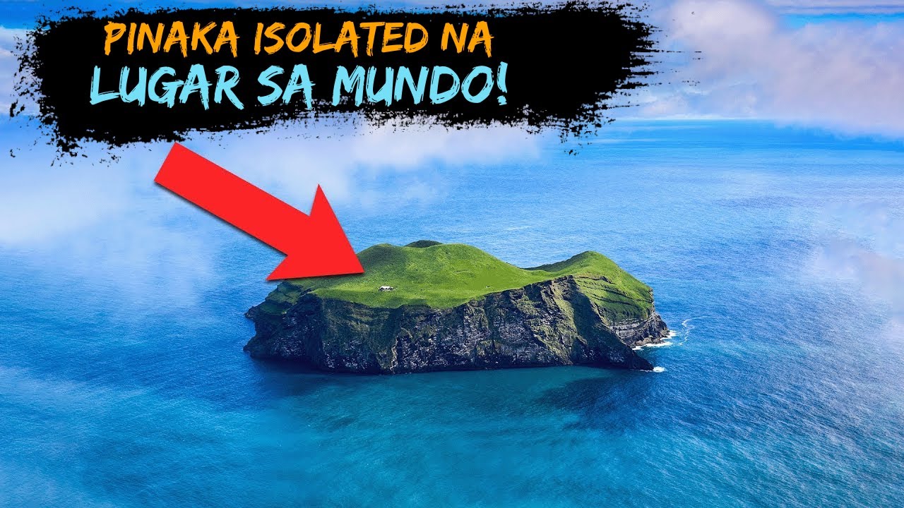 Mga Pinaka isolated na mga isla at lugar sa mundo! - YouTube