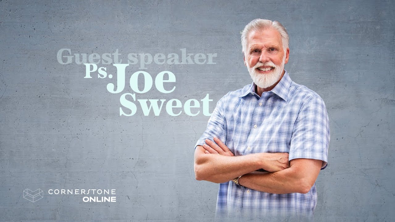 16 June 2024 | Ps. Joe Sweet | Cornerstone Online | CSCC Online - YouTube