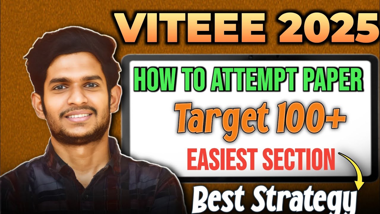 How to Score Maximum Marks in VITEEE 2025? Paper Attempting Strategy ...