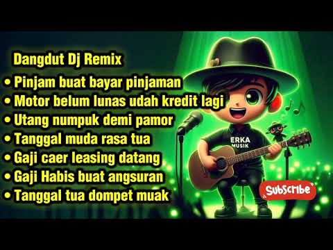 🎶 Dangdut DJ Remix – Satir Kehidupan Cicilan | Pinjam Buat Bayar Pinjaman 🎶