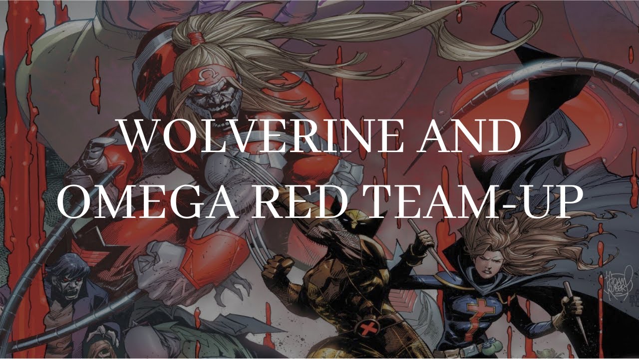 Wolverine & Omega Red Team Up |Wolverine #11-12| Fresh Comic Stories ...