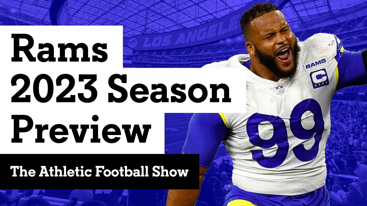 Los Angeles Rams 2023 Season Preview | The Athletic Football Show - YouTube