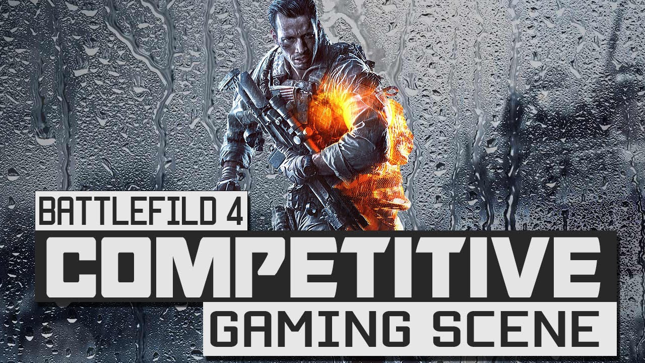 BF4 & Competitive Gaming - YouTube